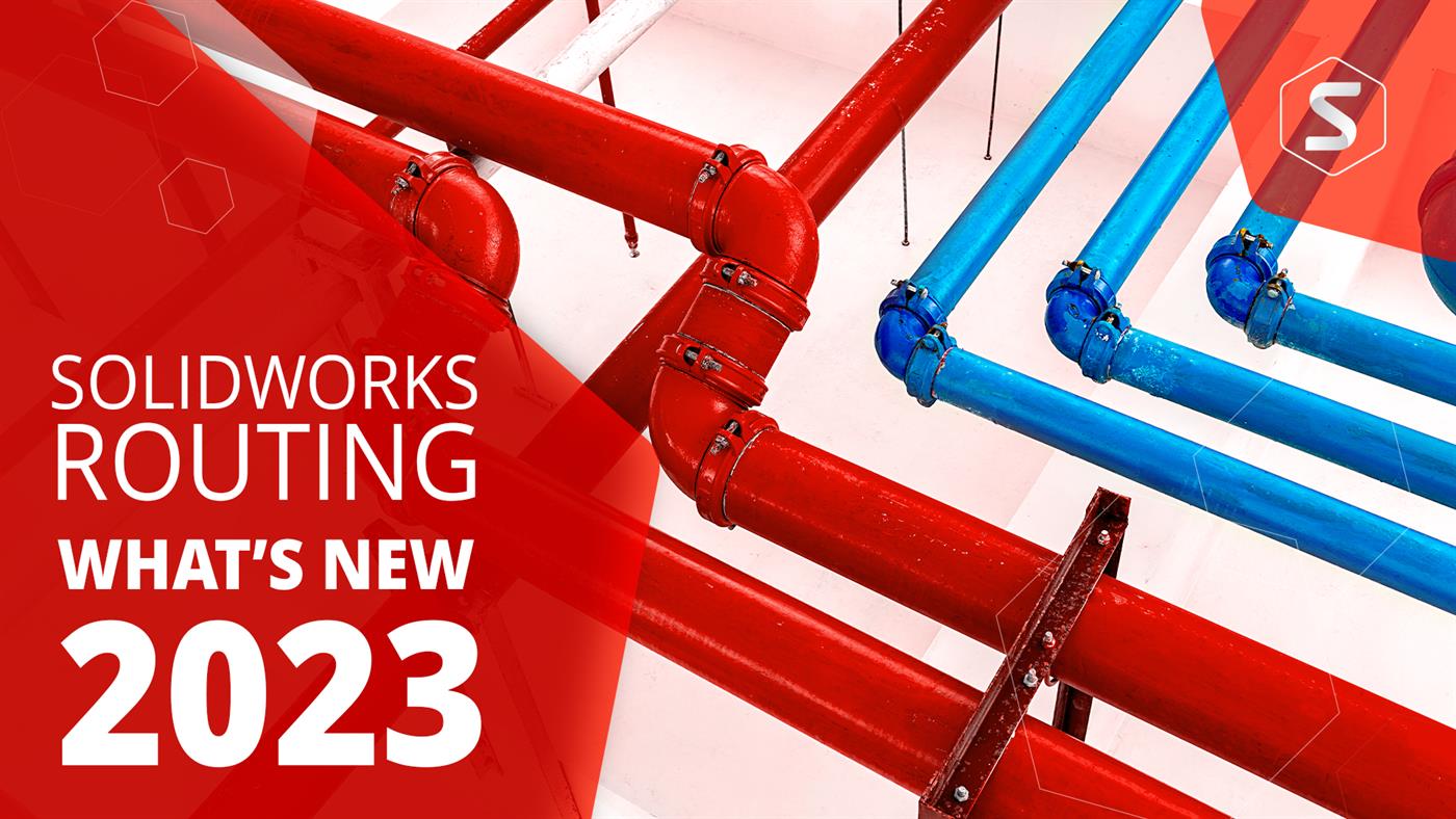 What's New in SOLIDWORKS Routing 2023