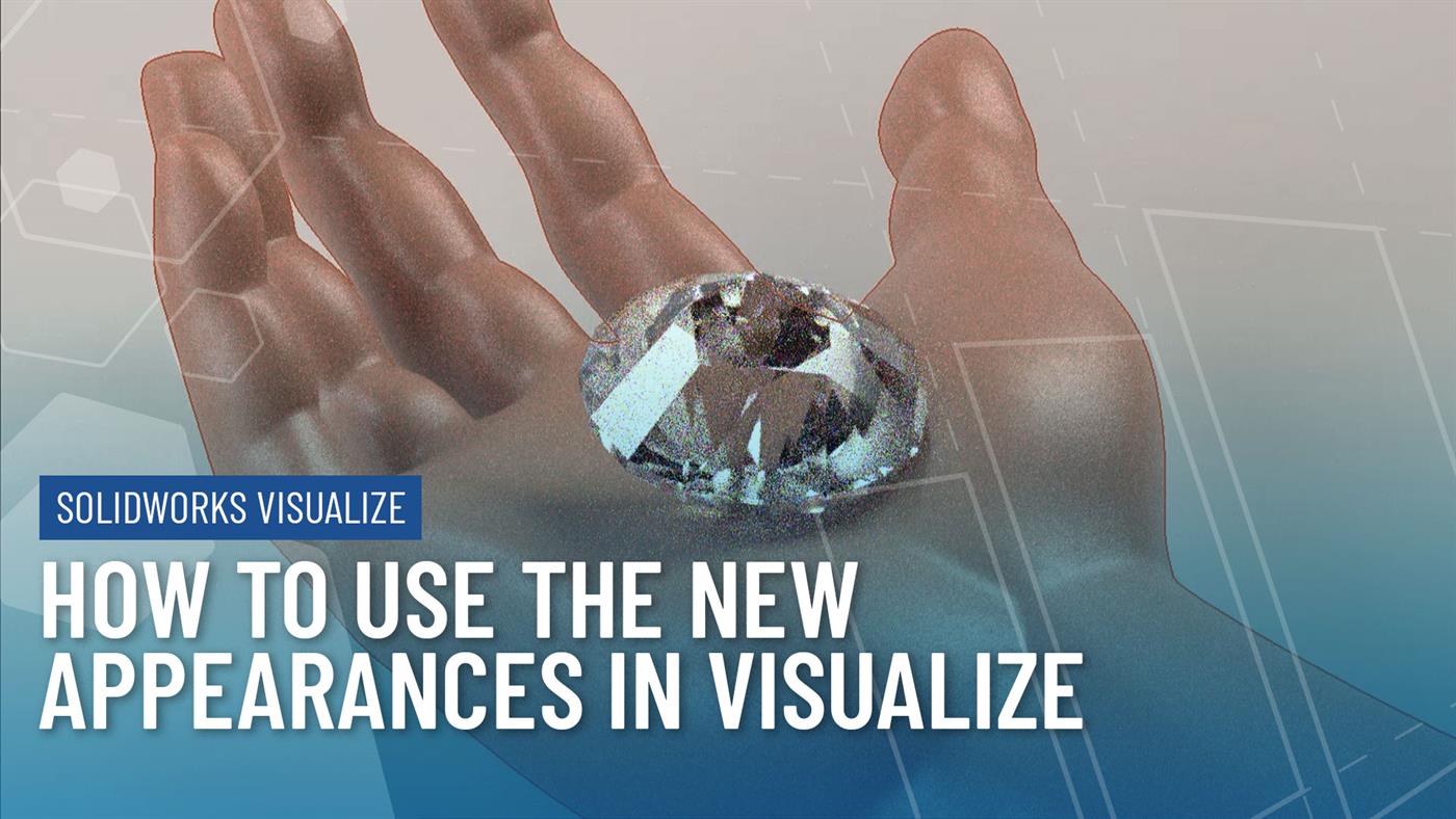 How to Use the New Appearances in SOLIDWORKS Visualize