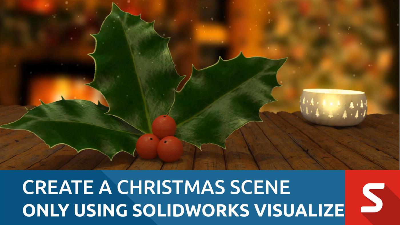 Create a Christmas Scene only using SOLIDWORKS Visualize