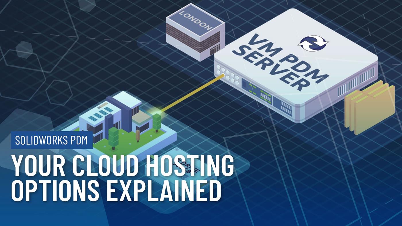 SOLIDWORKS PDM - Cloud Hosting Solutions
