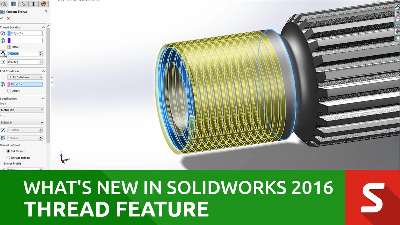 What's New in SolidWorks 2016 - Thread Feature