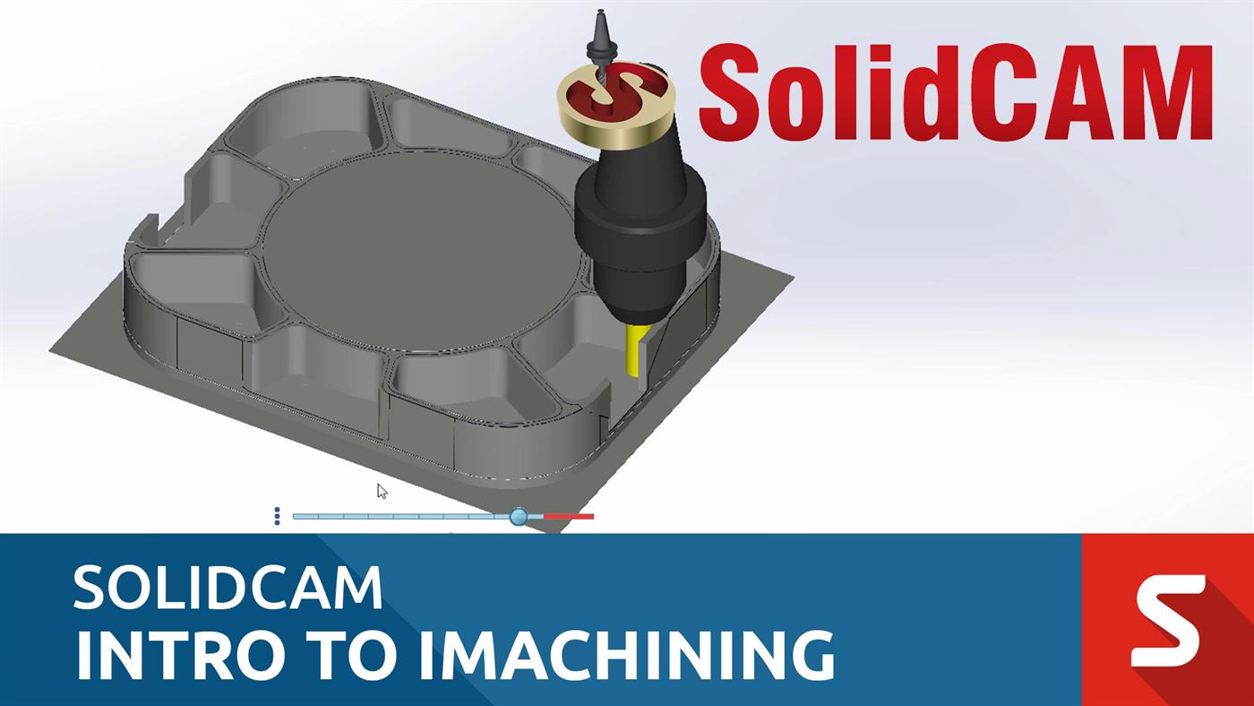 SolidCAM - Introduction to Imachining