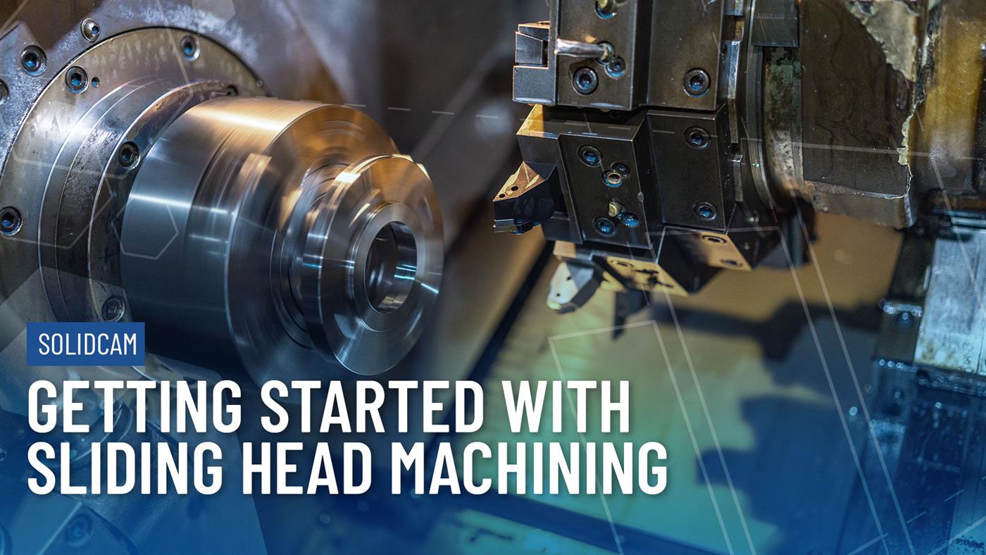 Getting Started with Sliding Head Machining in SolidCAM