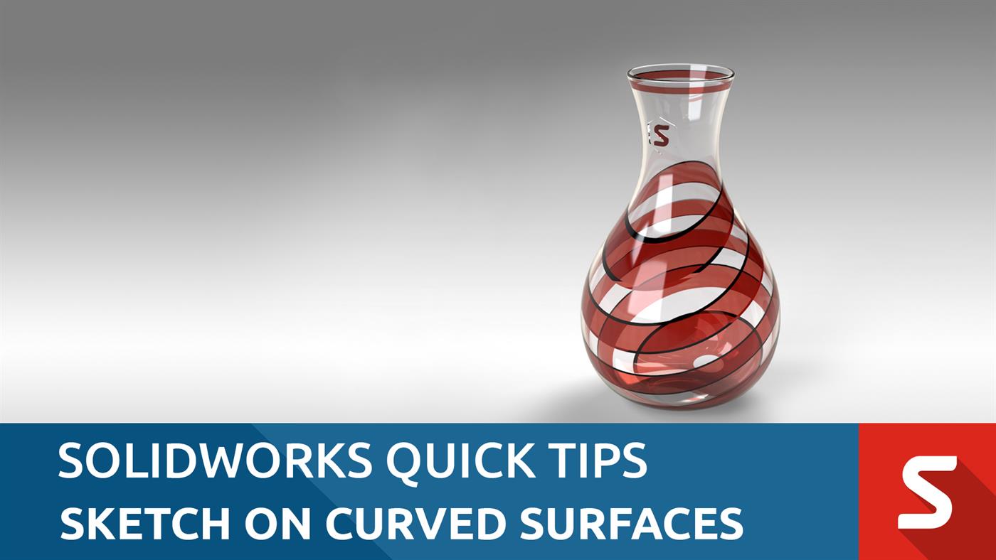 How to sketch on a curved surface in SOLIDWORKS