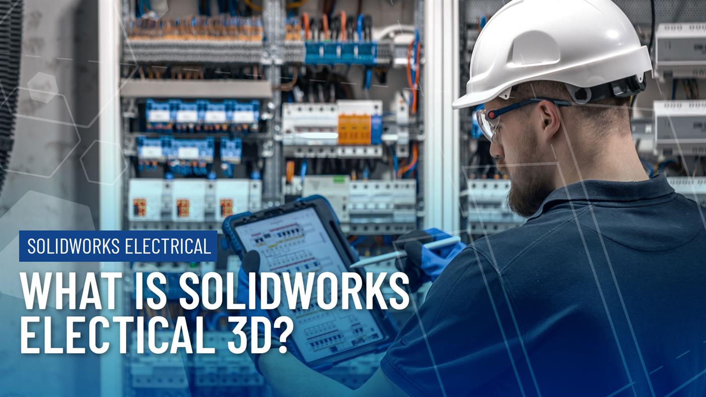 What is SOLIDWORKS Electrical 3D?