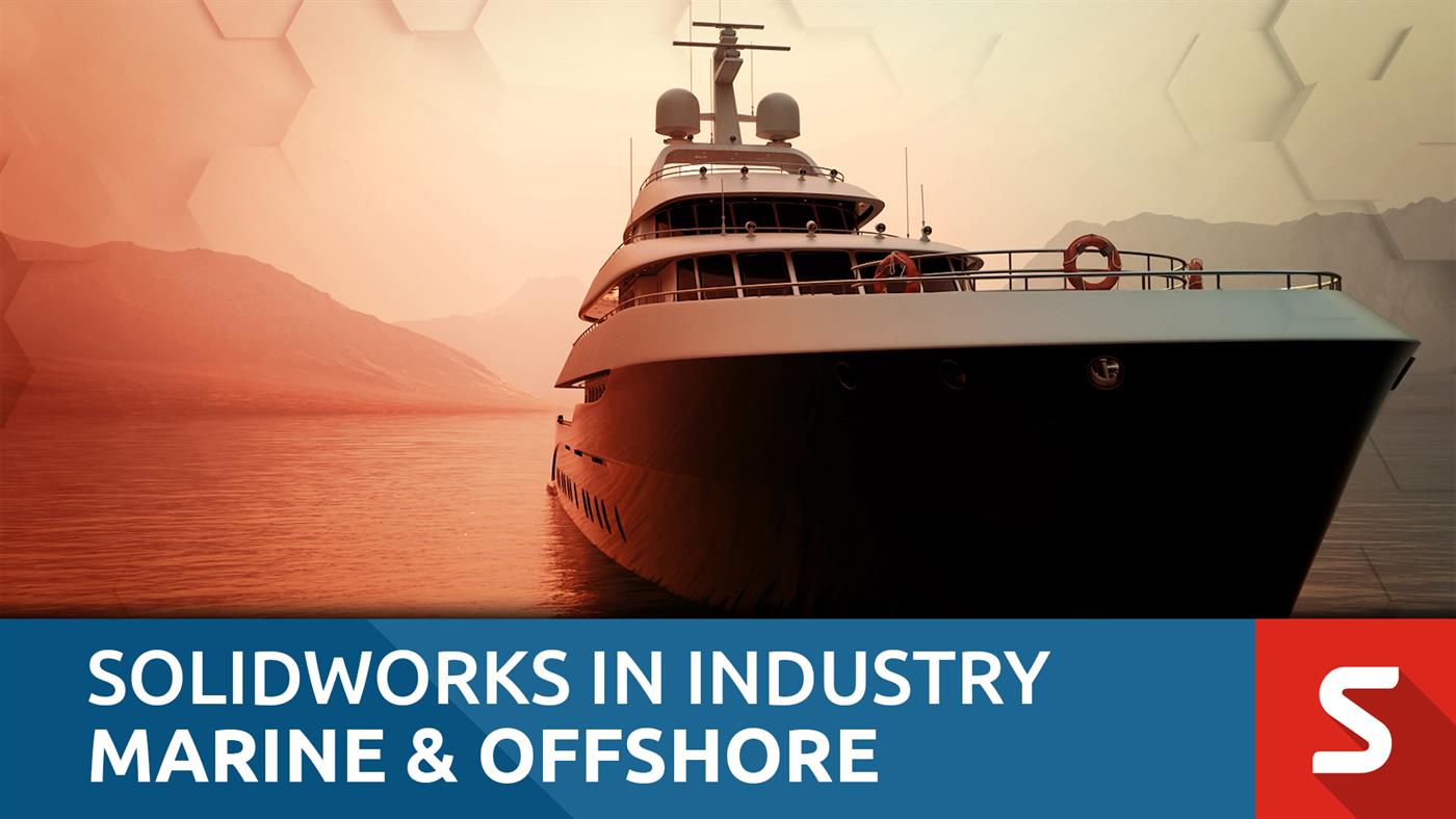 SOLIDWORKS in the Marine Industry