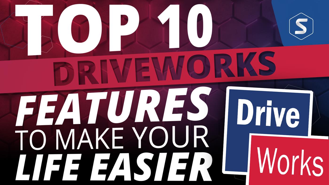 Master DriveWorks with these 10 Expert Tips