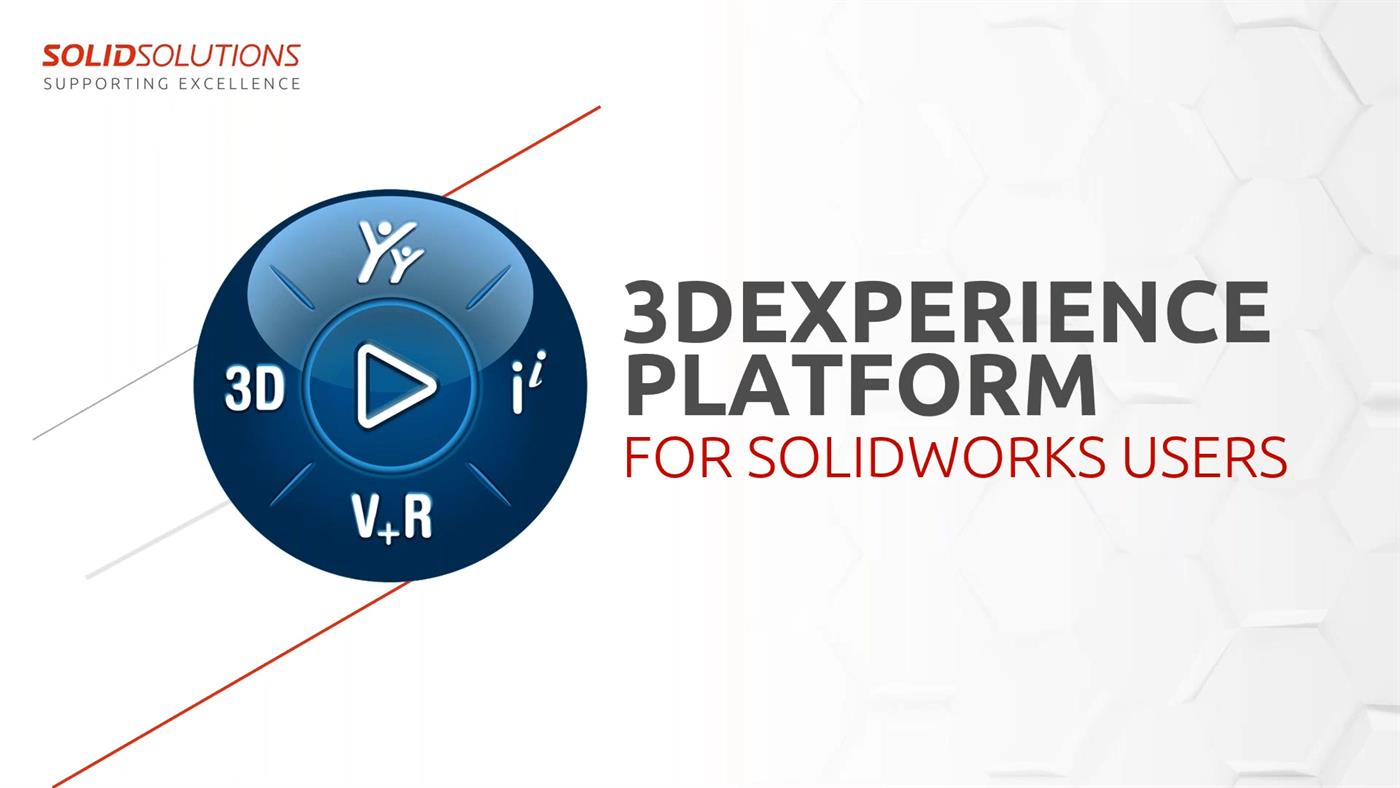 3DEXPERIENCE Platform for SOLIDWORKS Users