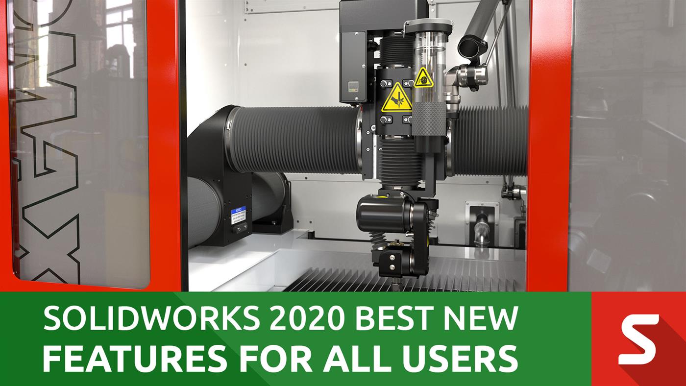 SOLIDWORKS 2020 Best New Features for All Users