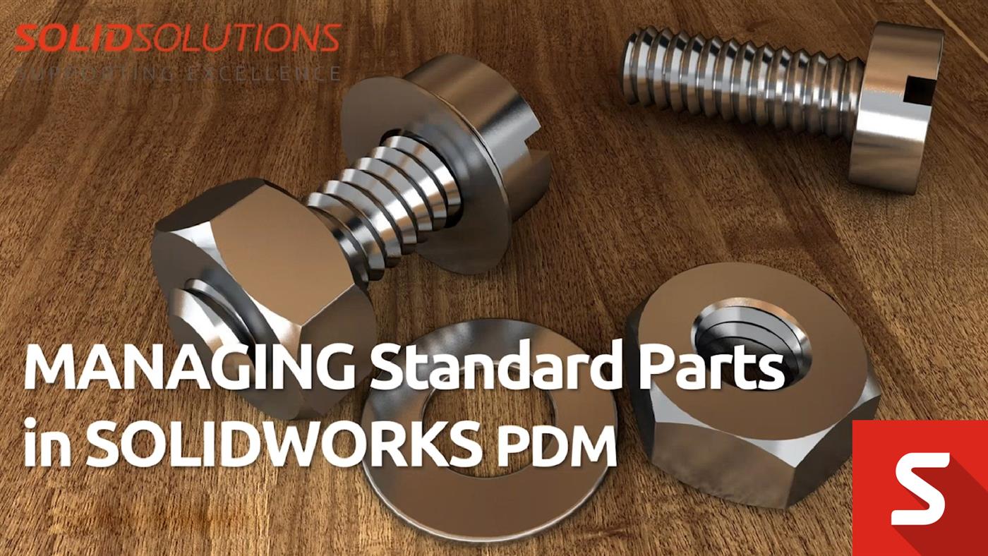 Managing Standard Parts with SOLIDWORKS PDM
