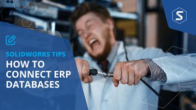 How to Connect ERP Databases to SOLIDWORKS Electrical