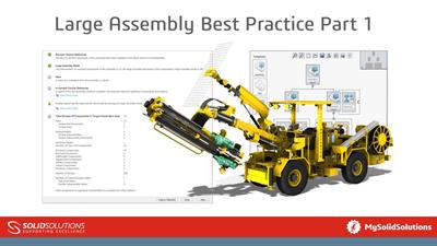 Large Assembly Best Practice Part 1