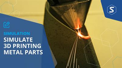 3D Printing: Using Simulation to Reduce Scrap & Improve Outcomes