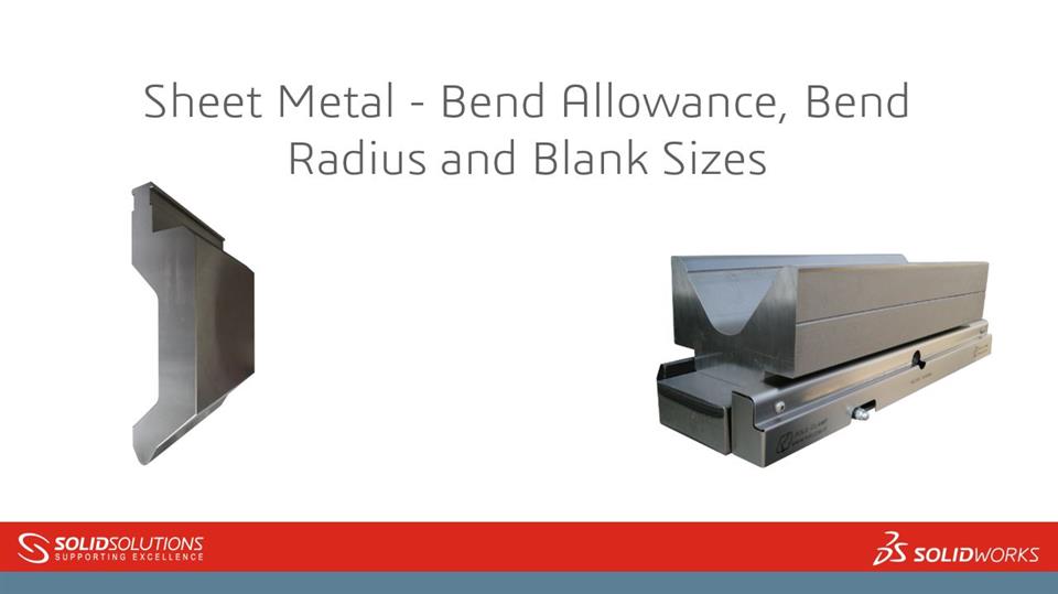 Sheet Metal - Bend Allowance, Bend Radius and Blank Sizes